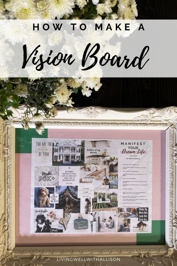 How To Make a Vision Board that Works - Living Well with Allison